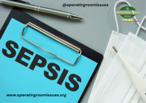 Sepsis, Symptoms and Treatment – A Must Read! – The Operating Room ...